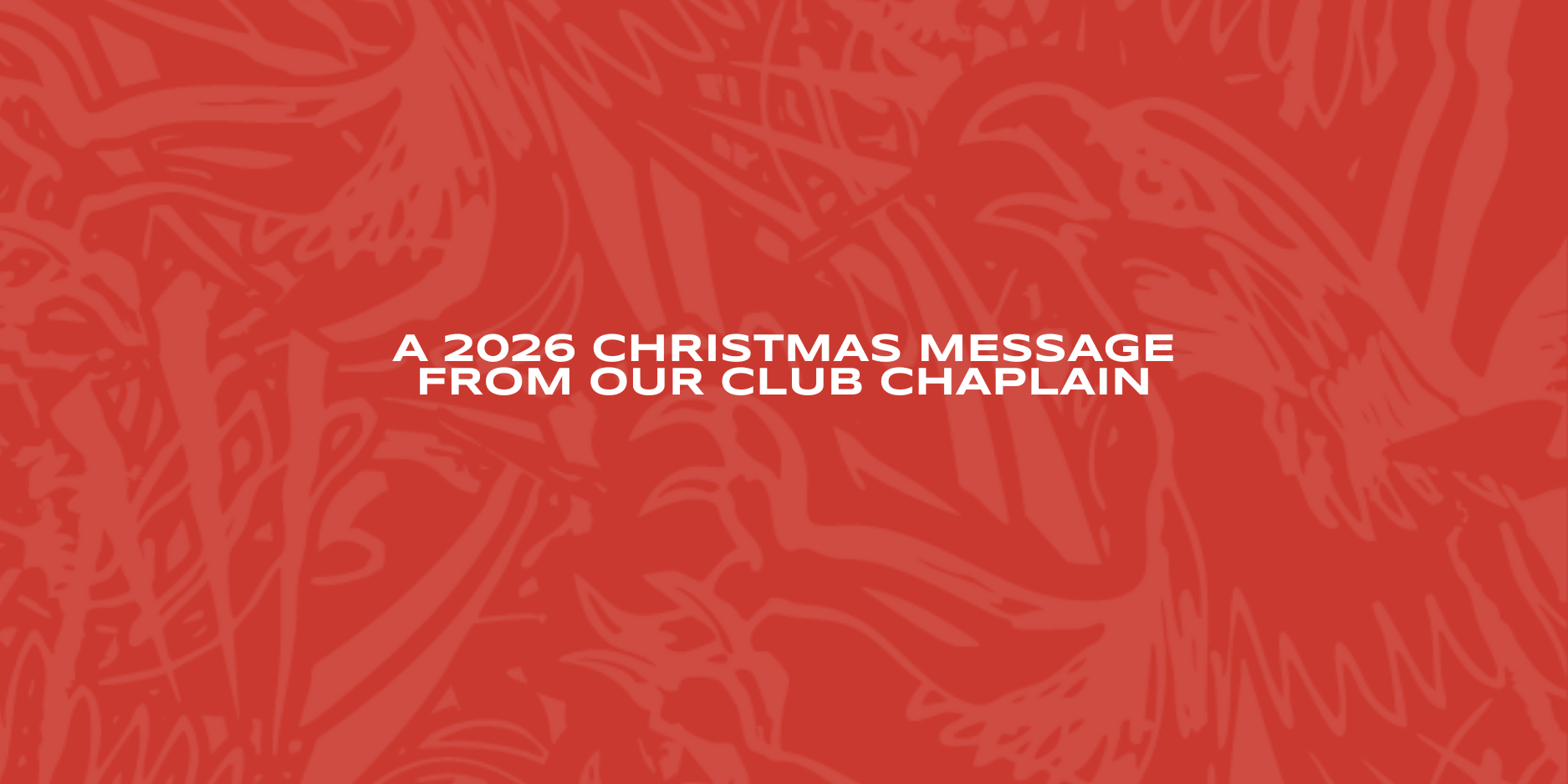 A 2026 Christmas Message from our Club Chaplain